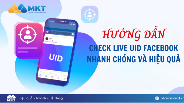 Cách check live UID Facebook tự động, chính xác nhất 2025