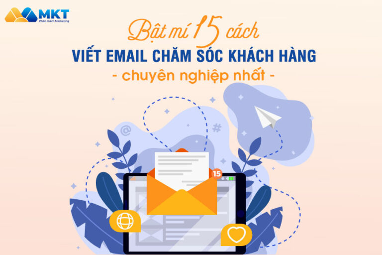 15 Cách Viết Email Chăm Sóc Khách Hàng Thu Hút Nhất