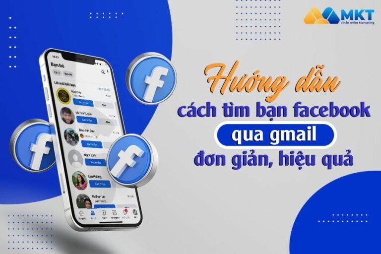 Tìm Bạn Facebook Qua Gmail Đơn Giản - Nhanh Chóng Nhất 2024
