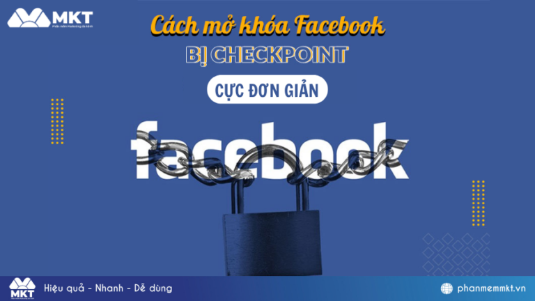 6+ Cách mở khóa Facebook bị Checkpoint bảo đảm lấy lại nick