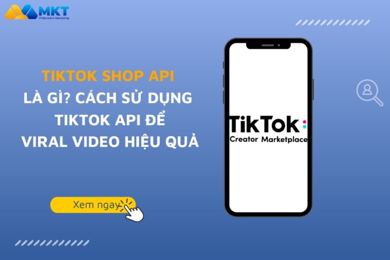 Tiktok Shop Api Là Gì? 5 Bước Sử Dụng Tiktok Api Hiệu Quả