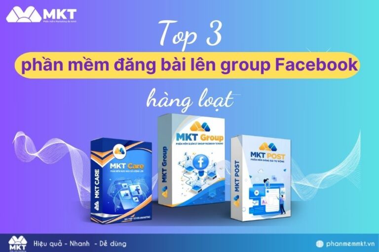 Top 3 Phần Mềm Đăng Bài Lên Group Facebook Hàng Loạt 2024