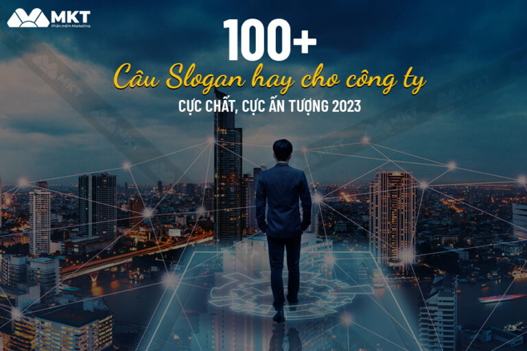 100+ Câu Slogan Hay Cho Công Ty cực chất, cực ấn tượng 2023