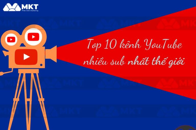 Top kênh YouTube nhiều sub nhất thế giới hiện tại