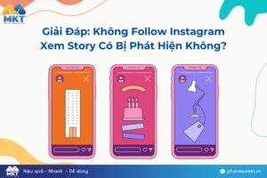 Không follow Instagram xem story có bị phát hiện Không?