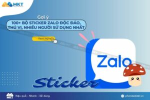Gợi Ý 100+ Sticker Zalo Độc Lạ - Thú Vị - Vui Nhộn Nhất