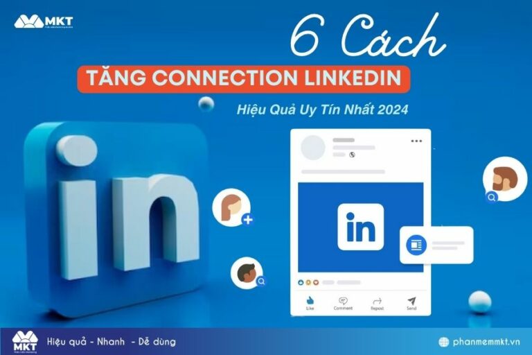 Gợi Ý 6 Cách Tăng Connection Linkedin Hiệu Quả Nhất Hiện Nay