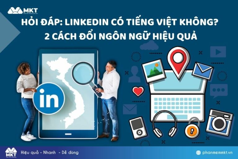 Hỏi Đáp: LinkedIn Có Tiếng Việt Không? 2 Cách Đổi Ngôn Ngữ Hiệu Quả