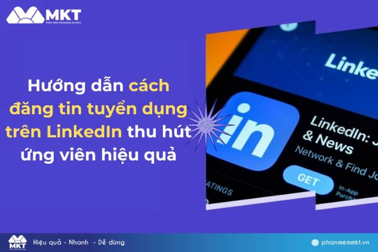 Hướng dẫn cách đăng tin tuyển dụng trên LinkedIn thu hút
