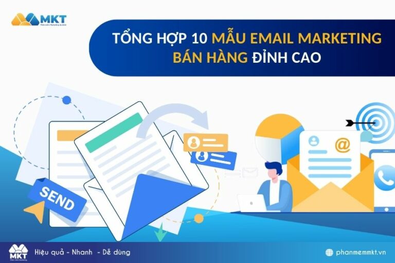 Top 9+ Mẫu Email Marketing Bán Hàng Đỉnh Cao, Chốt Đơn Ầm Ầm