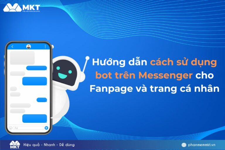 Cách sử dụng bot trên Messenger cho Fanpage và trang cá nhân