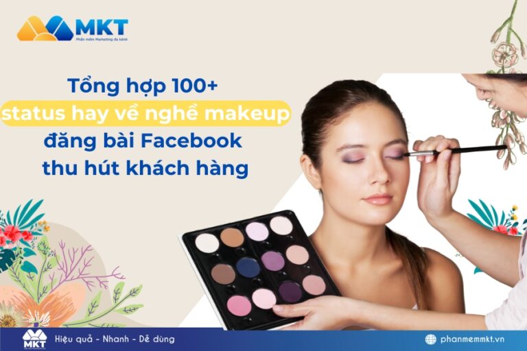 100+ Status Hay Về Nghề Makeup - Nghệ Thuật Thả Thính Khách Hàng