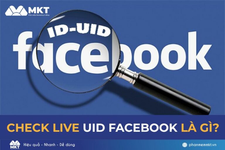 Cách check live UID Facebook tự động, chính xác nhất 2025
