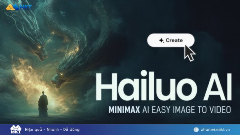 Hailuo AI là gì? Cách tạo video từ text bằng Hailuo AI nhanh