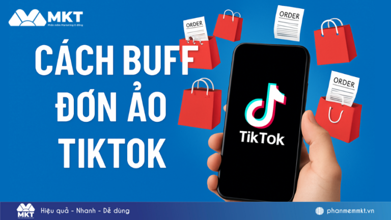 3 Cách buff đơn ảo TikTok Giúp Tăng Tỷ Lệ Chốt Đơn