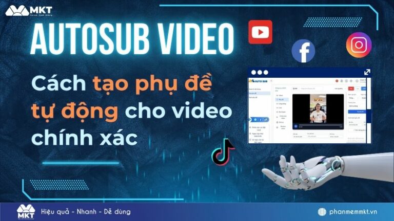 Autosub video: Tạo phụ đề tự động cho video chính xác 100%