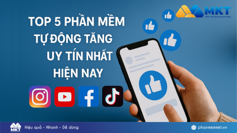 Top 5 Phần mềm auto tăng like cho Facebook, TikTok,...