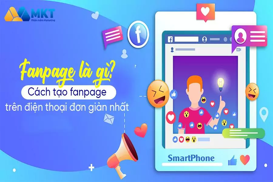 Fanpage Là Gì? Cách Tạo Fanpage Đơn Giản Nhất 2023