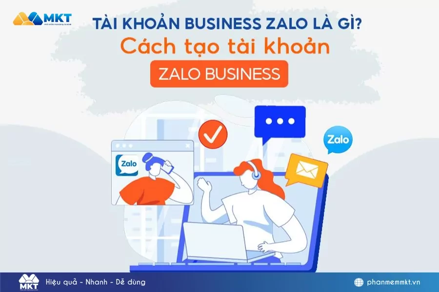 Tài Khoản Business Zalo Là Gì? Cách Đăng Ký zBusiness Free