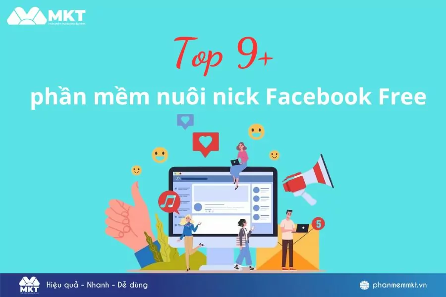 Top phần mềm nuôi nick Facebook Free - Bí kíp tăng Doanh thu