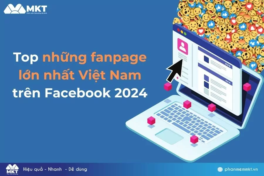 Top 15+ những fanpage lớn nhất Việt Nam trên Facebook 2024